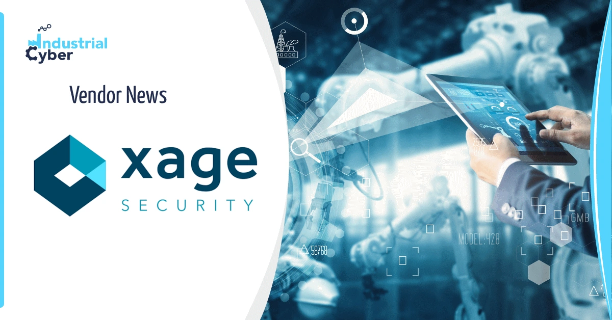 Xage Security expands global executive team with new appointments - Industrial Cyber