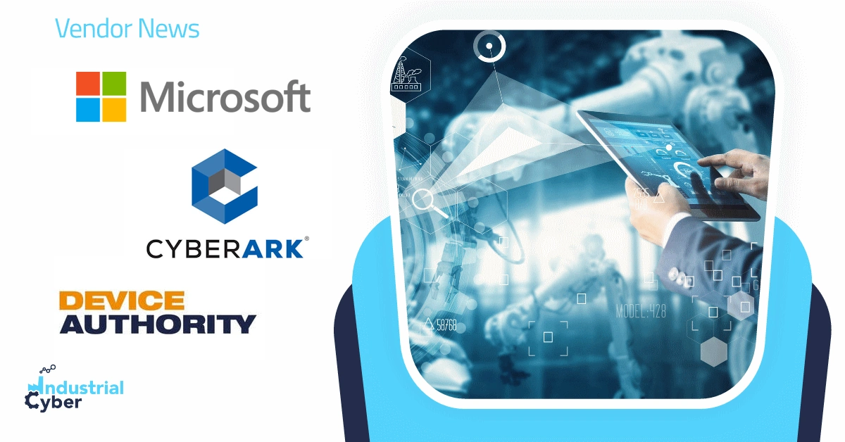 CyberArk and Device Authority join Microsoft to deliver secure device ...